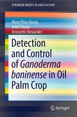 【预订】Detection and Control of Ganoderma boninense in Oil Palm Crop