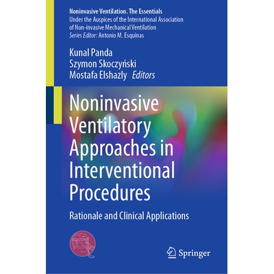 预订 Noninvasive Ventilatory Approaches in Interventional Procedures Rationale and Clinical Applications 介入手术的无创