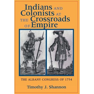 预订 Indians and Colonists at the Crossroads of Empire: Health Care Alternatives for Aging Chinese in New York: 97808014