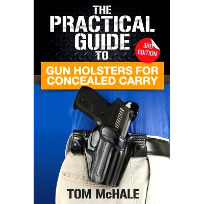 预订 The Practical Guide to Gun Holsters for Concealed Carry: 9781976433528