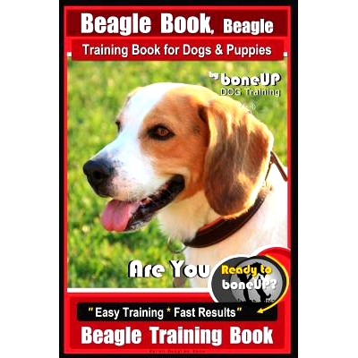 预订 Beagle Book, Beagle Training Book for Dogs & Puppies By BoneUP DOG Training: Are You Ready to Bone up? Easy Trainin