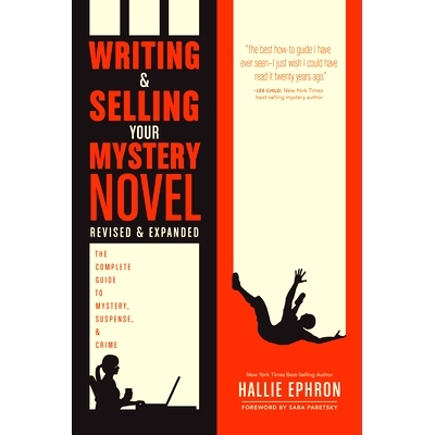 预订 Writing and Selling Your Mystery Novel: The Complete Guide to Mystery, Suspense, and Crime 撰写和出售您的神秘小说：
