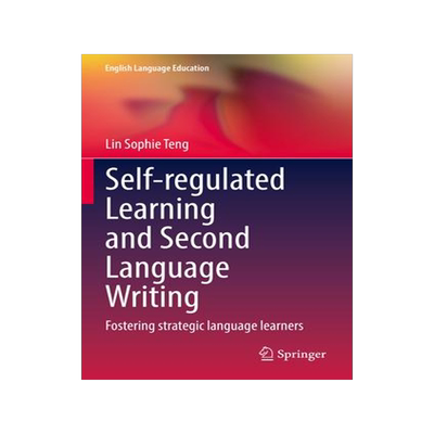 [预订]Self-Regulated Learning and Second Language Writing: Fostering Strategic Language Learners 9783030995225