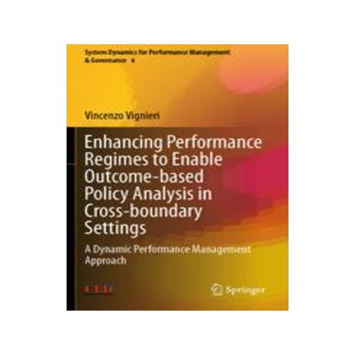 [预订]Enhancing Performance Regimes to Enable Outcome-based Policy Analysis in Cross-boundary Settings 9783031070761