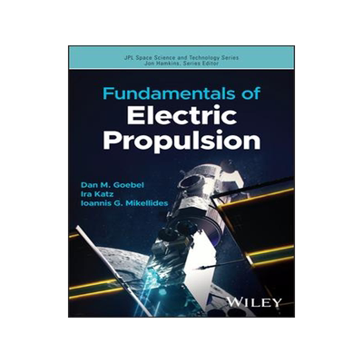 现货 Fundamentals of Electric Propulsion, Second Edition 9781394163212