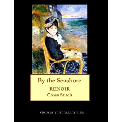 预订 By the Seashore: Renoir cross stitch pattern: 9781548223373