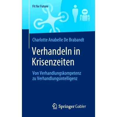预订 Verhandeln in Krisenzeiten: Von Verhandlungskompetenz zu Verhandlungsintelligenz: 9783658348380
