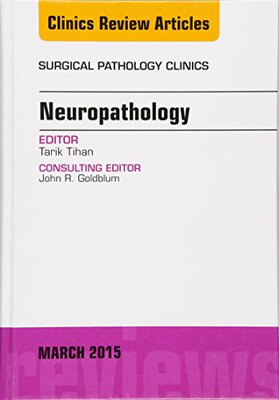 【预订】Neuropathology, An Issue of Surgical Pathology Clinics