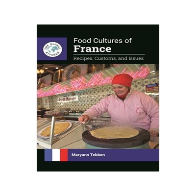 [预订]Food Cultures of France: Recipes, Customs, and Issues 9781440869655
