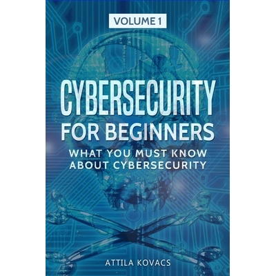 预订 Cybersecurity for Beginners: What You Must Know about Cybersecurity: 9781839380006