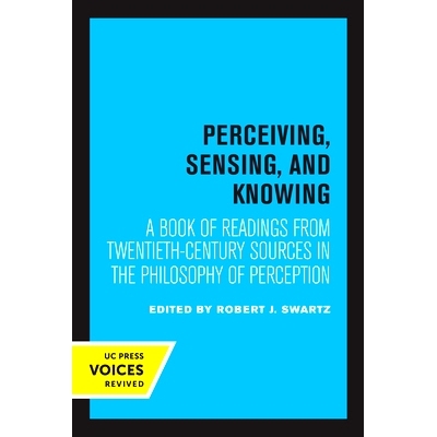 预订 Perceiving, Sensing, and Knowing: A Book of Readings from Twentieth-Century Sources in the Philosophy of Perception