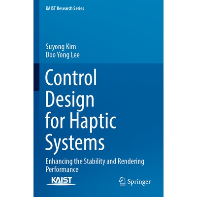 预订 Control Design for Haptic Systems Enhancing the Stability and Rendering Performance 触觉系统的控制设计：增强稳定度