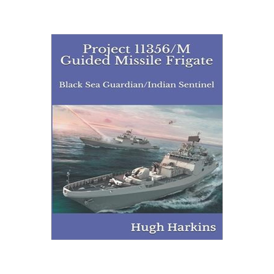 [预订]Project 11356/M Guided Missile Frigate: Black Sea Guardian/Indian Sentinel 9781903630136