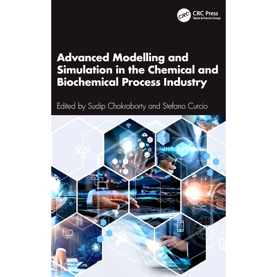 预订 Advanced Modelling and Simulation in the Chemical and Biochemical Process Industry 化学与生化过程工业中的*建模与
