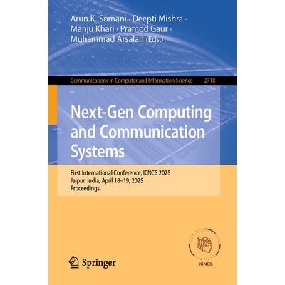预订 Next-Gen Computing and Communication Systems First International Conference, ICNCS 2025, Jaipur, India, April 18–1