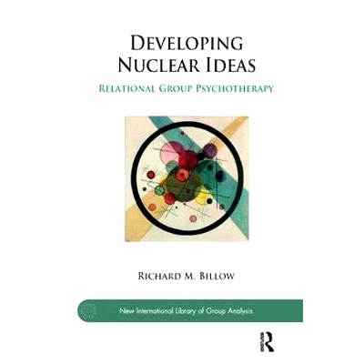 预订 Developing Nuclear Ideas: Relational Group Psychotherapy 发展核思想：关系团体心理治疗: 9781782202059