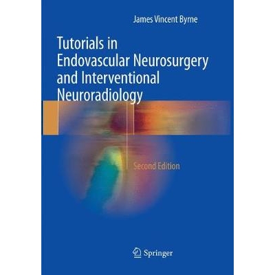 预订 Tutorials in Endovascular Neurosurgery and Interventional Neuroradiology 9783319854960