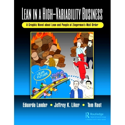 预订 Lean in a High-Variability Business: A Graphic Novel about Lean and People at Zingerman’s Mail Order 大型服务业中