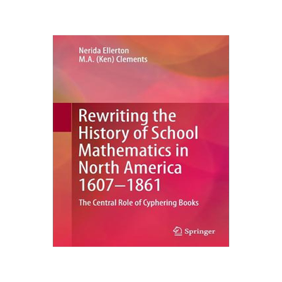 预订 Rewriting the History of School Mathematics in North America 1607-1861