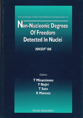 【预订】NON-NUCLEONIC DEGREES OF FREEDOM DETECTED IN THE NUCLEUS (NNDF 96)