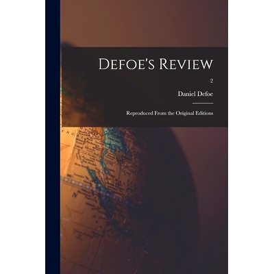 预订 Defoe’s Review: Reproduced From the Original Editions; 2: 9781013359521