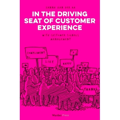 预订 In the Driving Seat of Customer Experience: with Customer Signals Management: 9789492004918