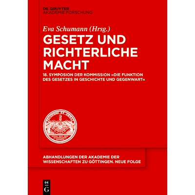 预订 Gesetz und richterliche Macht: 18. Symposion der Kommission Die Funktion des Gesetzes in Geschichte und Gegenwart: