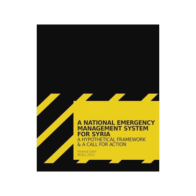 [预订]A National Emergency Management System for Syria: A hypothetical framework & a call for action 9781320710176