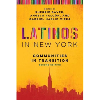 预订 Latinos in New York: Communities in Transition, Second Edition 拉丁人在纽约：过渡期社会，*版: 9780268101503