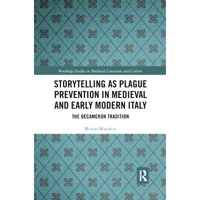 预订 Storytelling as Plague Prevention in Medieval and Early Modern Italy: The Decameron Tradition 中世纪和现代早期意大