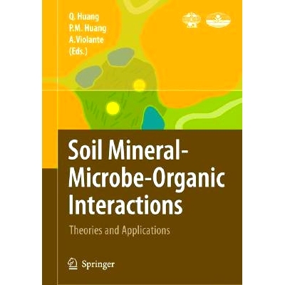 预订 Soil Mineral -- Microbe-Organic Interactions: Theories and Applications 土壤矿物质-微生物-有机物相互作用: 978354077