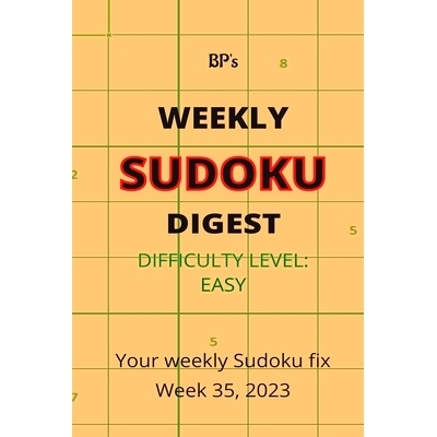 预订 Bp’s Weekly Sudoku Digest - Difficulty Easy - Week 35, 2023: 9798858820352