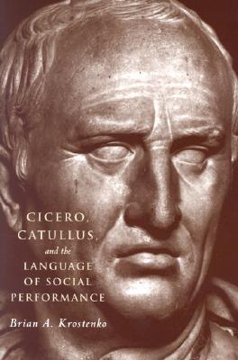 【预订】Cicero, Catullus, and the Language of Social Performance 9780226454443