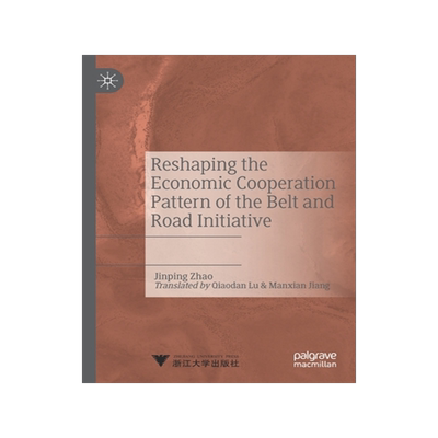 预订 Reshaping the Economic Cooperation Pattern of the Belt and Road Initiative