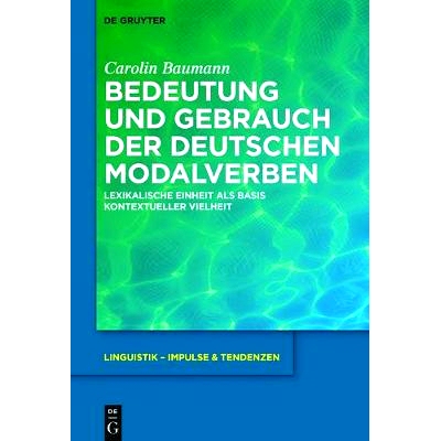 预订 Bedeutung und Gebrauch der deutschen Modalverben: Lexikalische Einheit als Basis kontextueller Vielheit 德语情态动