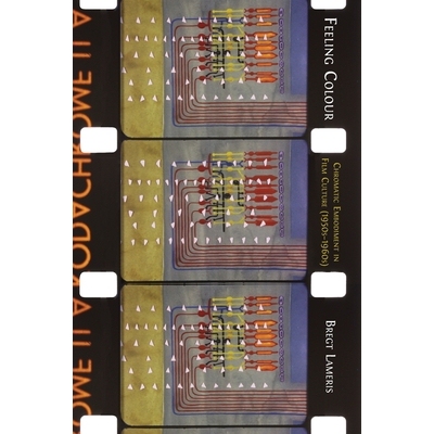 预订 Feeling Colour: Chromatic Embodiment in Film Culture, 1950s-1960s: 9781805111719
