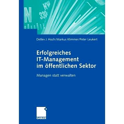 预订 Erfolgreiches IT-Management im öffentlichen Sektor: Managen statt verwalten: 9783322923752