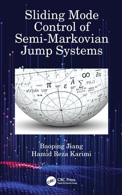 【预订】Sliding Mode Control of Semi-Markovian Jump Systems 9780367565039