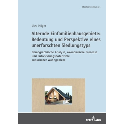 预订 Alternde Einfamilienhausgebiete: Bedeutung und Perspektive eines unerforschten Siedlungstyps: Demographische Analys