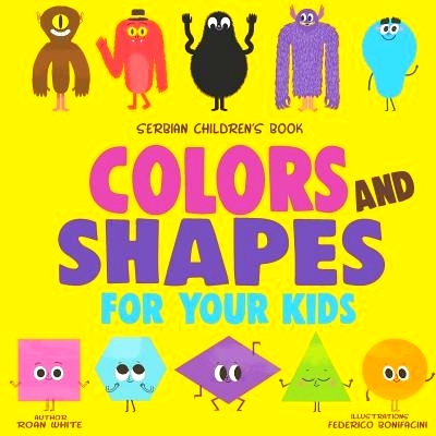 预订 Serbian Children’s Book: Colors and Shapes for Your Kids: 9781719339391
