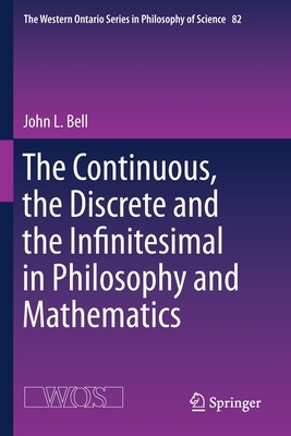 【预订】The Continuous, the Discrete and the Infinitesimal in Philosophy and Mathematics