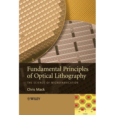 预订 Fundamental Principles of Optical Lithography - the Science of Microfabrication 光刻技术基本原理：微型制造学: 97804