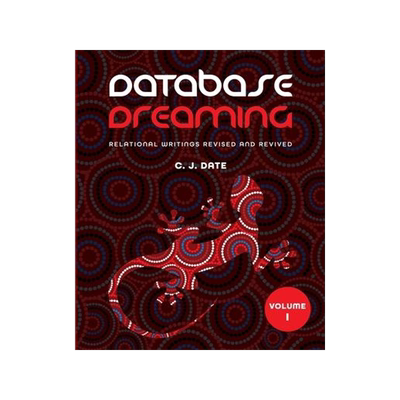 [预订]Database Dreaming Volume I: Relational Writings Revised and Revived 9781634629843