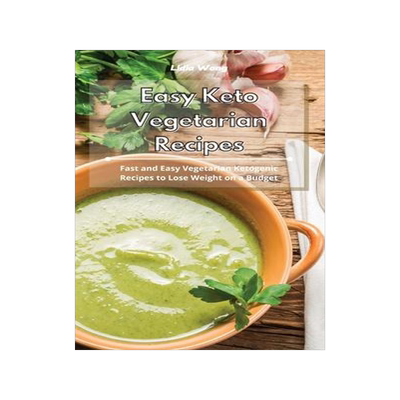 [预订]Easy Keto Vegetarian Recipes: Fast and Easy Vegetarian Ketogenic Recipes to Lose Weight on a Budget 9781801934435