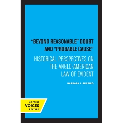 预订 Beyond Reasonable Doubt and Probable Cause: Historical Perspectives on the Anglo-American Law of Evidence 排除合理