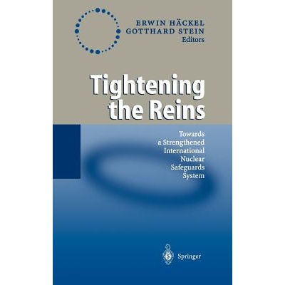 预订 Tightening the Reins: Towards a Strengthened International Nuclear Safeguards System: 9783540665847
