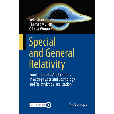 预订 Special and General Relativity Fundamentals, Applications in Astrophysics and Cosmology and Relativistic Visualizat