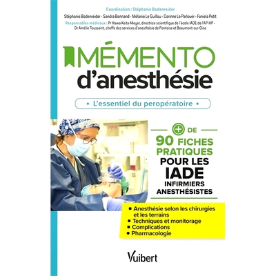 预订 Mémento d’anesthésie : l’essentiel du peropératoire : + de 90 fiches pratiques pour les IADE infirmiers anesth