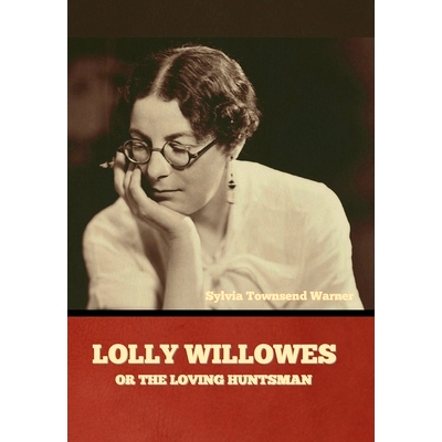 预订 Lolly Willowes or The Loving Huntsman: 9798888305041