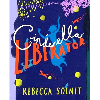 预订 Cinderella Liberator: A Fairy Tale Revolution: 9781784876197